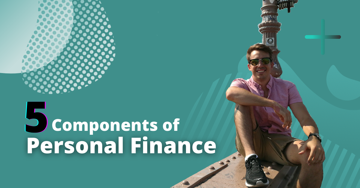 The 5 Components Of Personal Finance You Should Care About DIY The 5 Components Of Personal Finance You Should Care About DIY